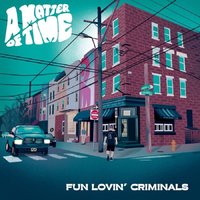 Fun Lovin' Criminals - A Matter of Time - Maxazine.com