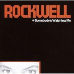 Precious Pop Pearls: The Story Behind Rockwell - "Somebody's Watching ...